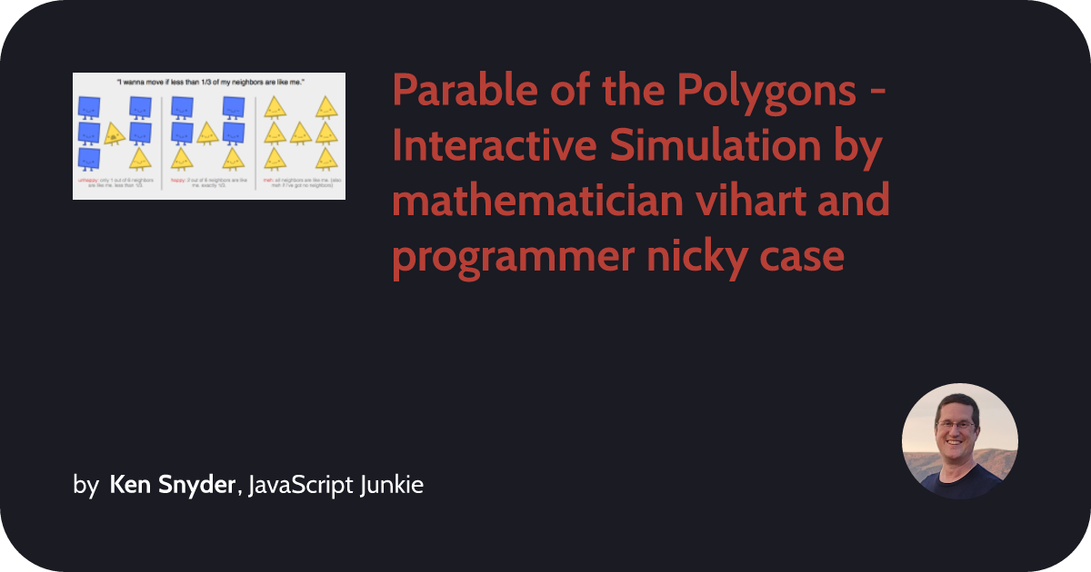 Parable Of The Polygons Interactive Simulation By Mathematician Vihart And Programmer Nicky