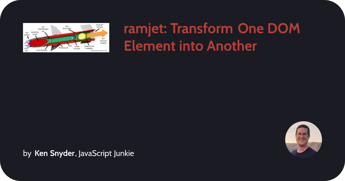 ramjet: Transform One DOM Element into Another :: Ken Snyder ...