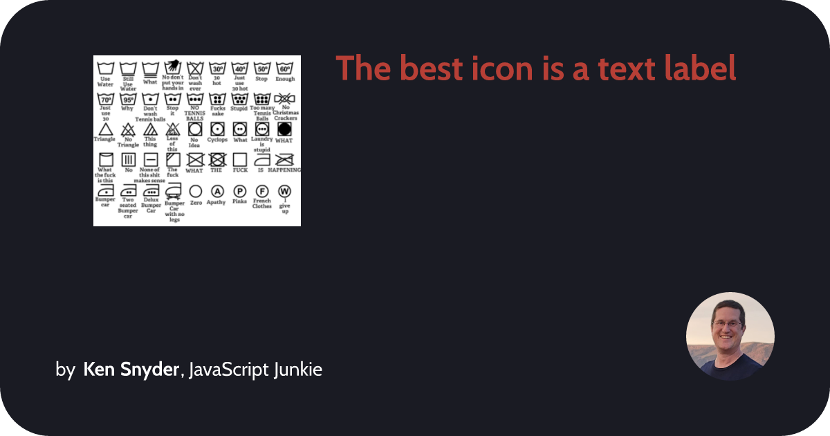 The best icon is a text label :: Ken Snyder, JavaScript Junkie